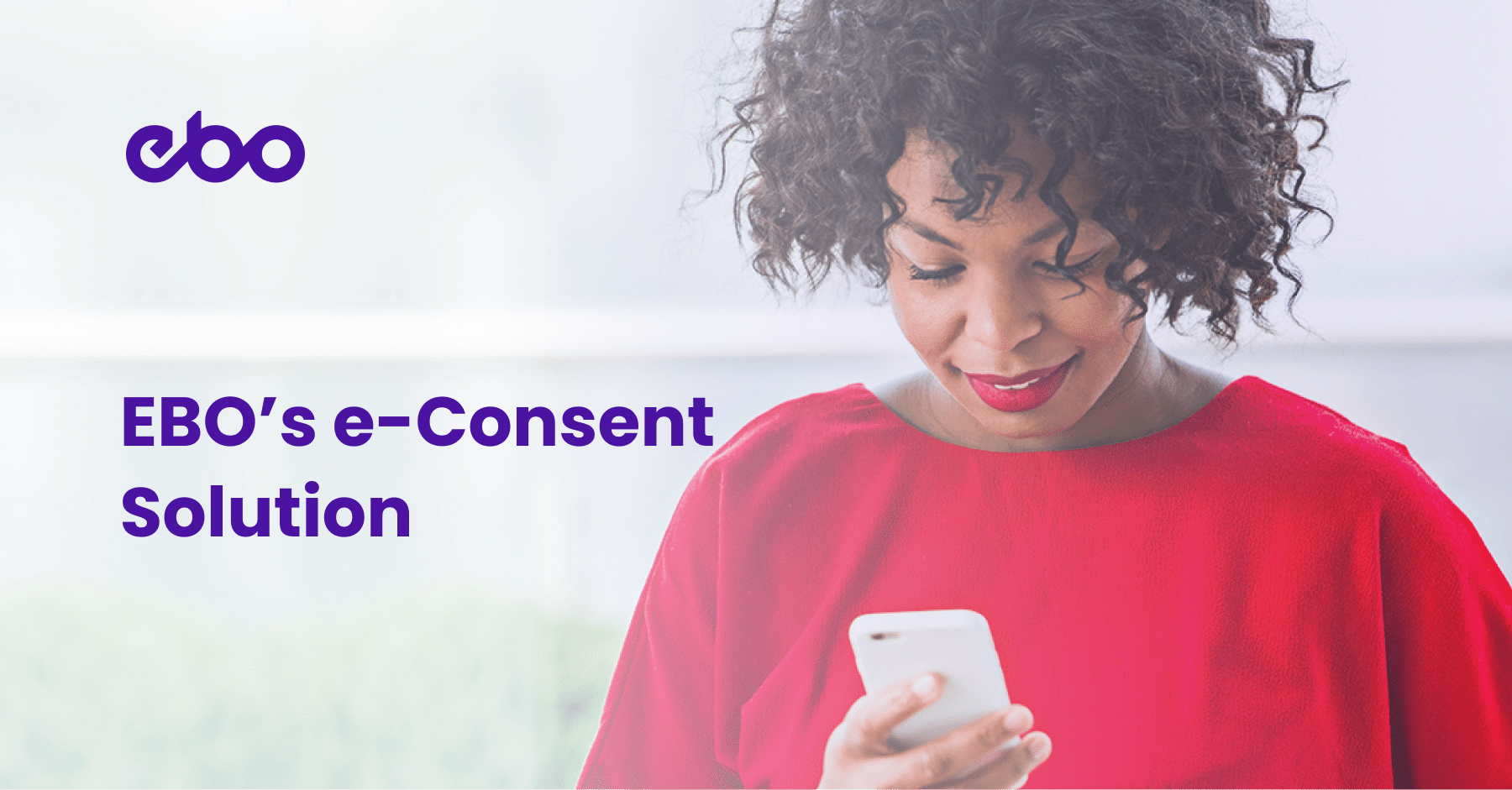 Smarter, Safer e-Consent with AI | EBO’s Digital Consent Solution